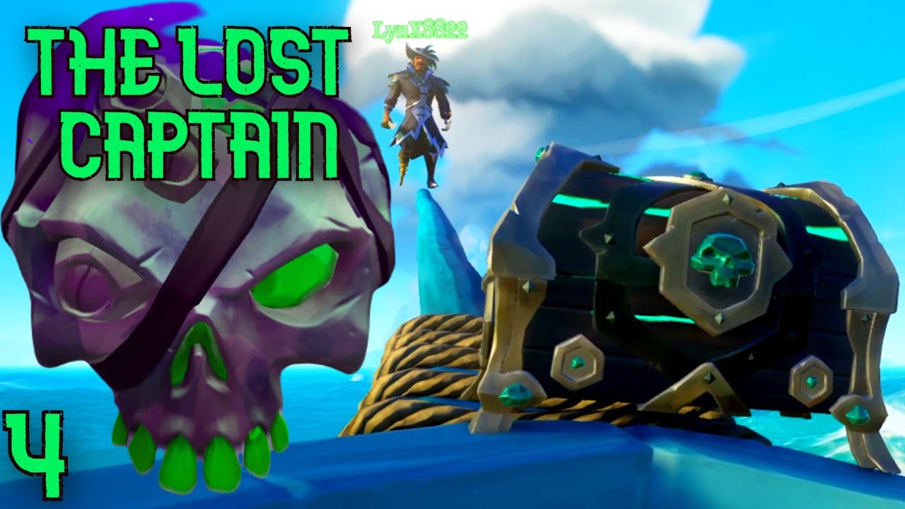 "The Chest Of Legends" The Lost Captain / Sea Of Thieves / Part 4 - YouTube