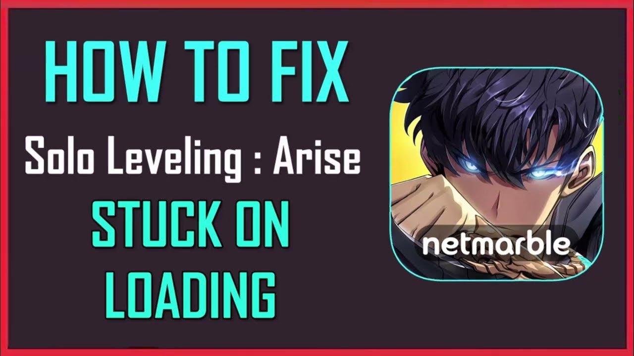 How To Fix Solo Leveling Arise Stuck on Loading Screen | Fix Solo Leveling Arise Not Loading ...