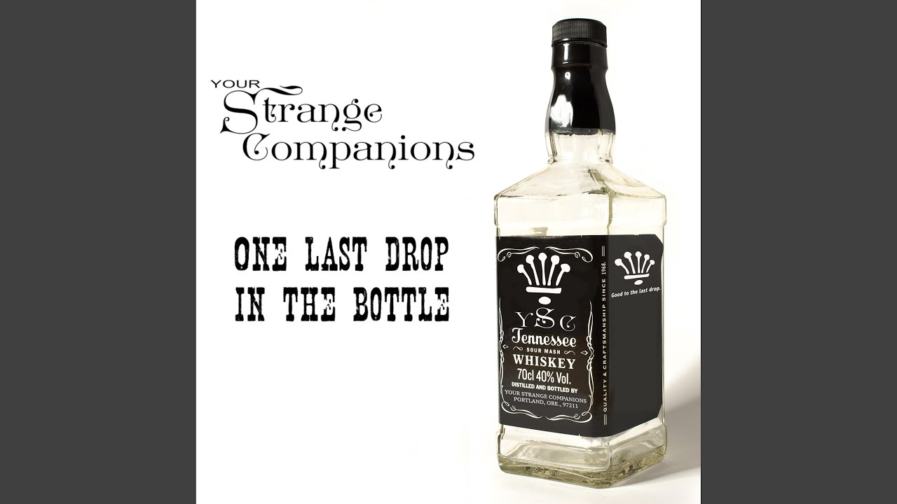 One Last Drop in the Bottle - YouTube