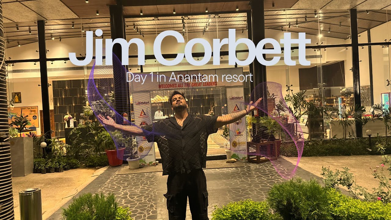 Day 1 in jim corbett resort 🐅🦌 | Anantam resort 🏨 #4starhotels # ...
