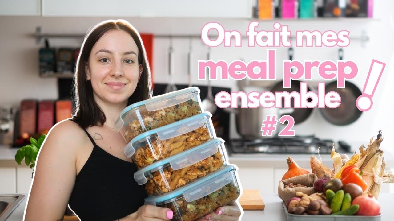 On prépare mes repas pour la semaine | MEAL PREP #2 - YouTube