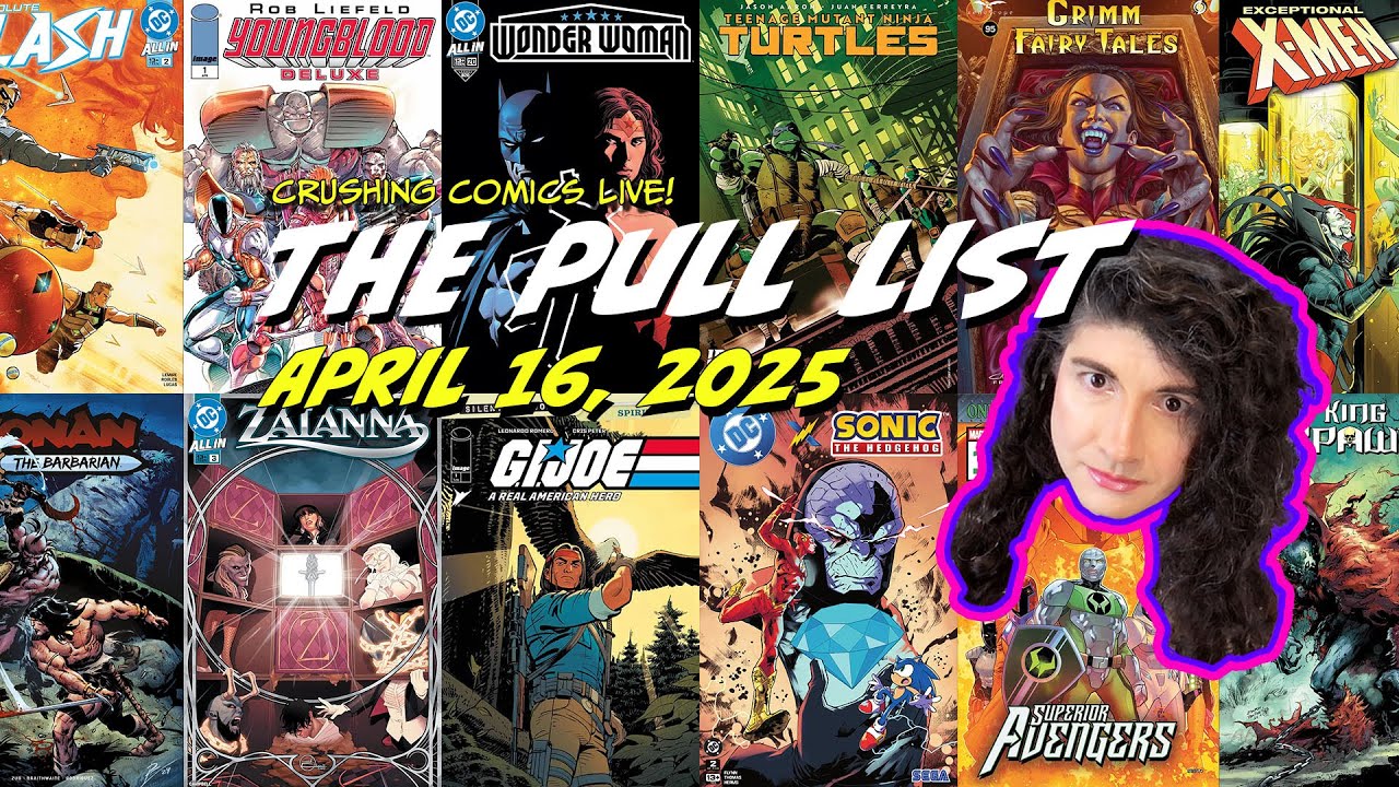 Crushing Comics LIVE: The Pull List - EVERY NEW COMIC BOOK released on April 16, 2025! NCBD ...