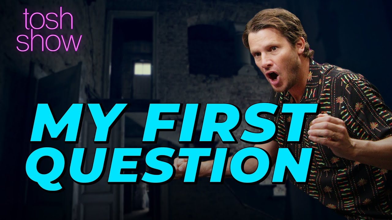 My First Question | Tosh Show - YouTube