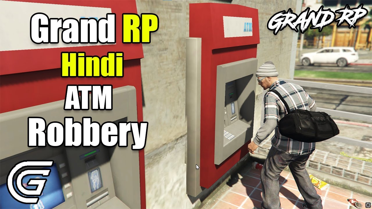 How to Rob an ATM in RP | Grand RP Hindi Guide | GTA 5 Roleplay - YouTube