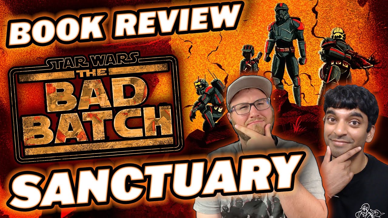 Sanctuary: A Bad Batch Novel Review | How The Bad Batch Rebuilt Pabu ...