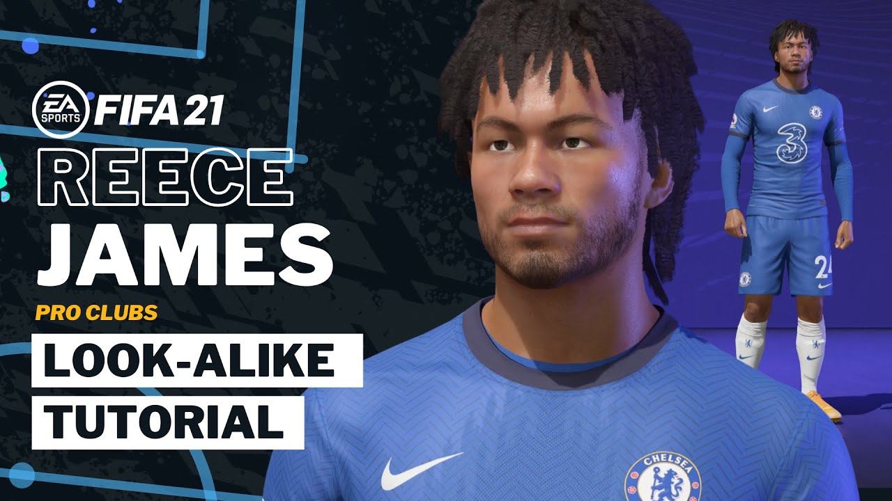 FIFA 21 REECE JAMES - Pro Clubs Look alike Build | Chelsea FC Update ...