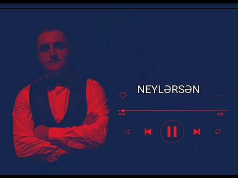 Vüsal Əhmədov Neylersən