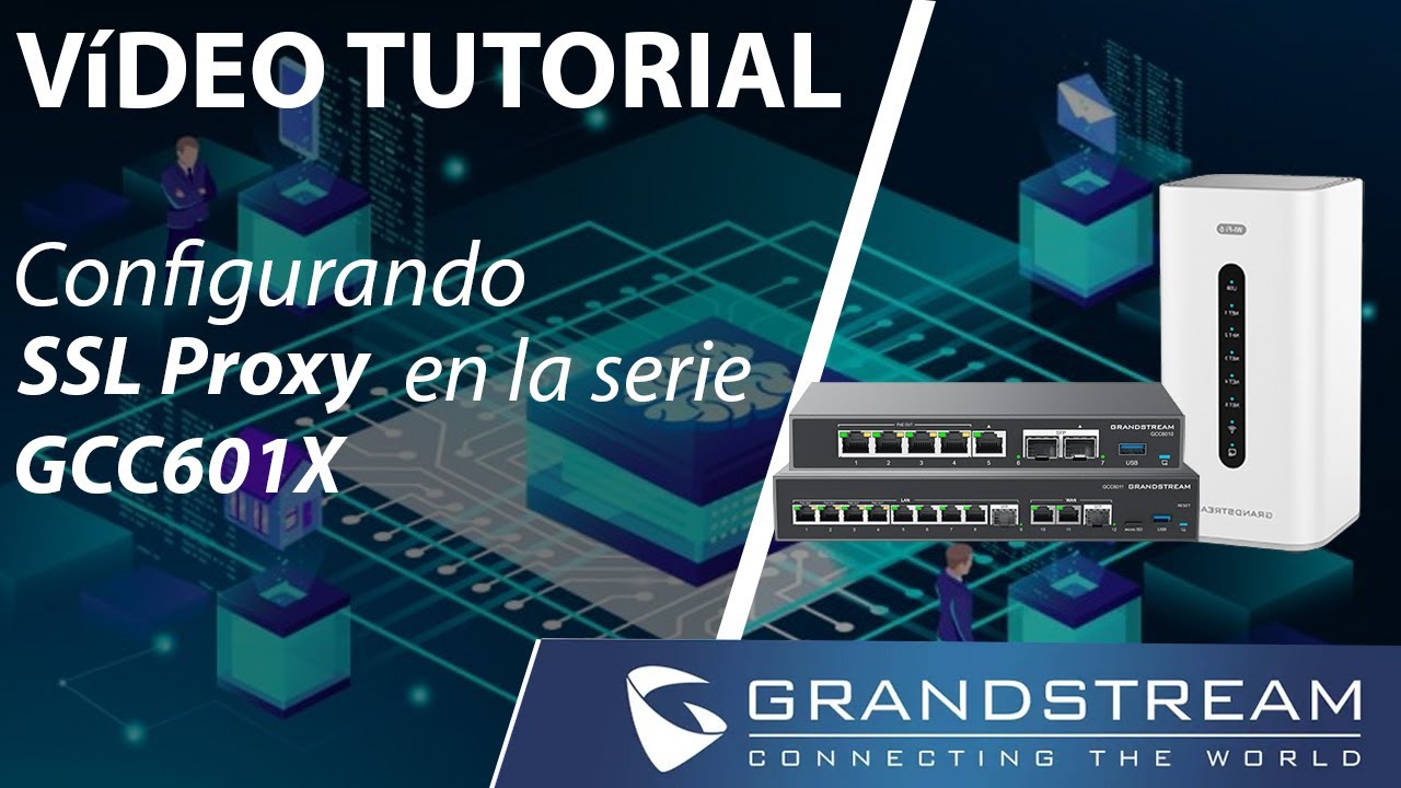 Video Tutorial - GCC601X Proxy SSL - YouTube