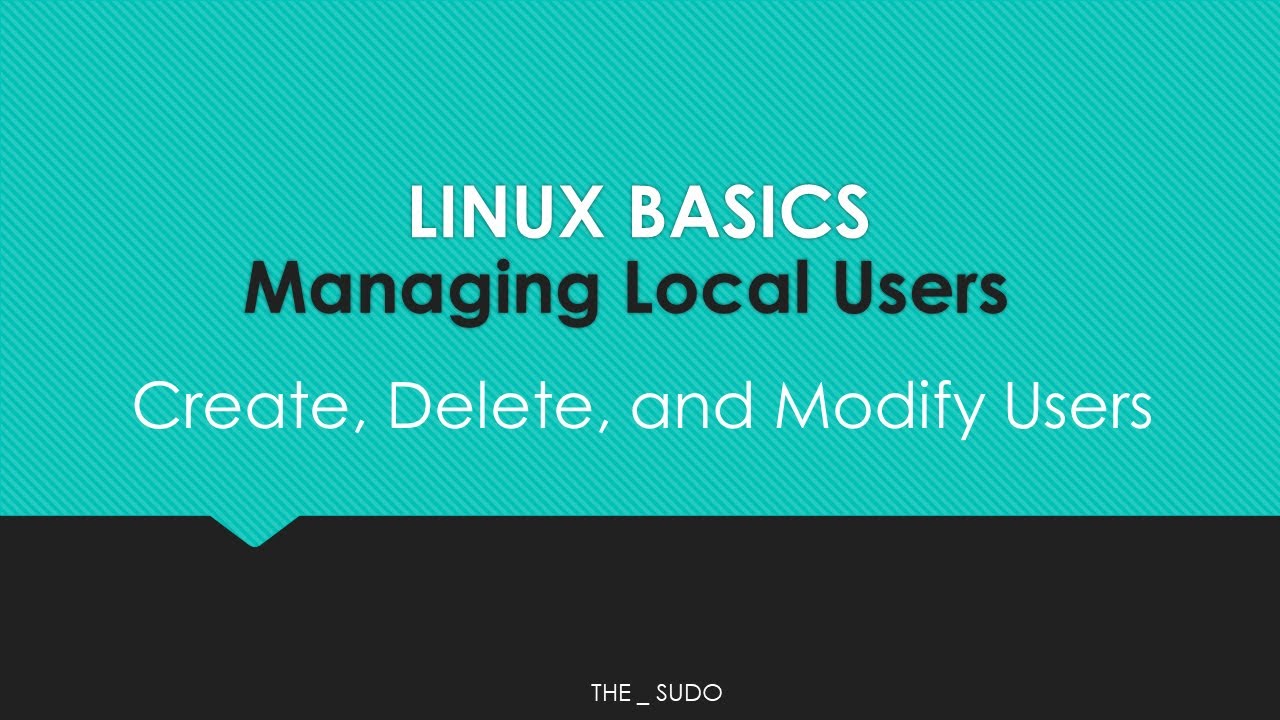 Linux Basics: Manage Users // How to Create Linux Users, Delete Linux ...