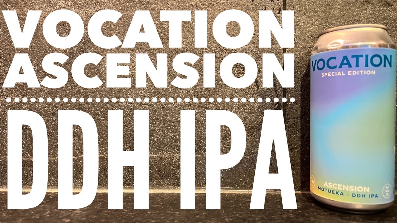 Vocation Ascension Motueka DDH IPA By Vocation Brewery | British Craft ...