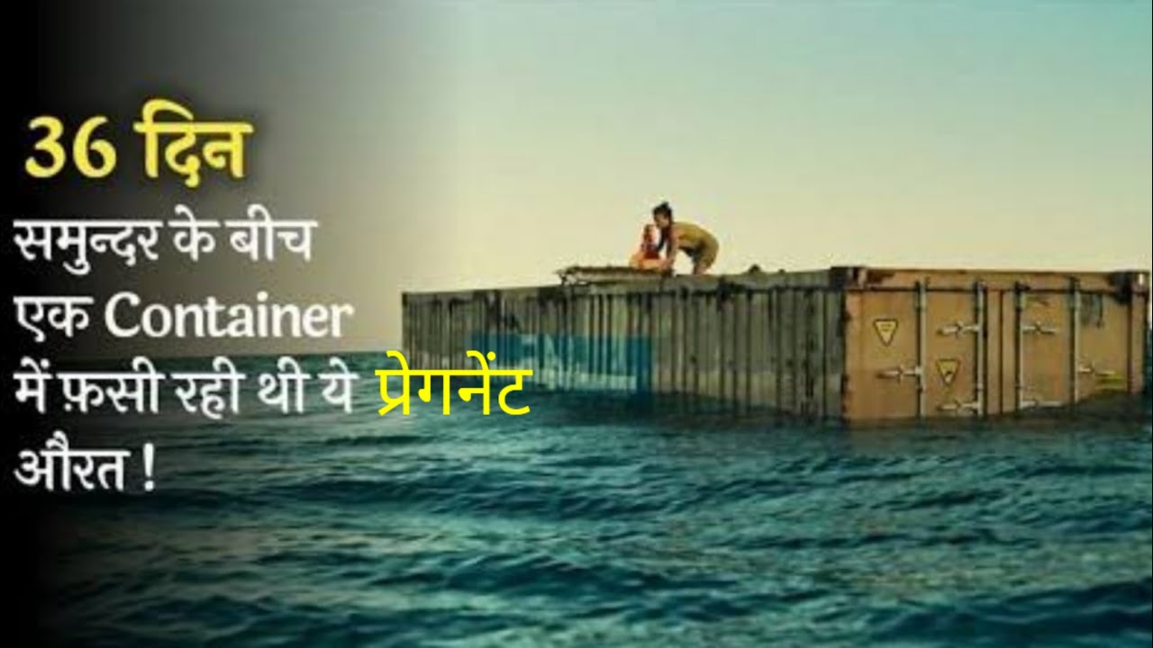 A Woman Stuck On A Container Alone In The Middle Of OCEAN | Movie ...