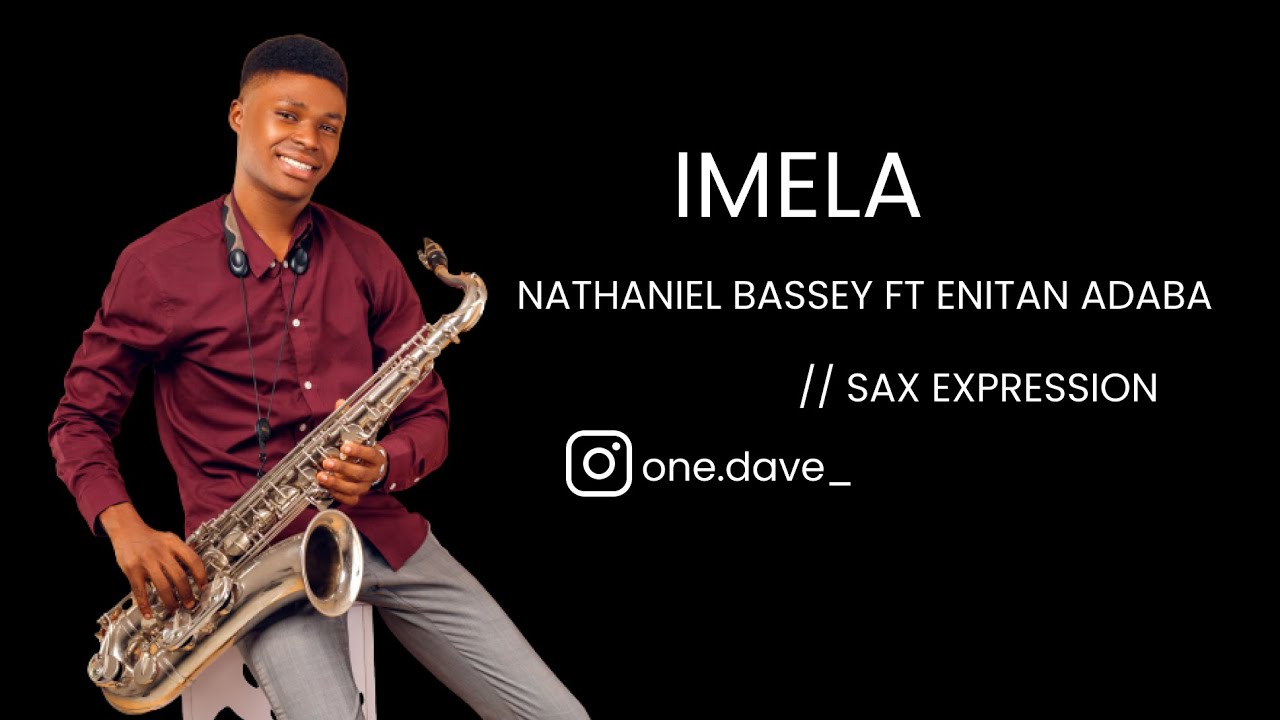 Nathaniel Bassey feat. Enitan Adaba - Imela. (Thank You) | Sax worship sessions - YouTube