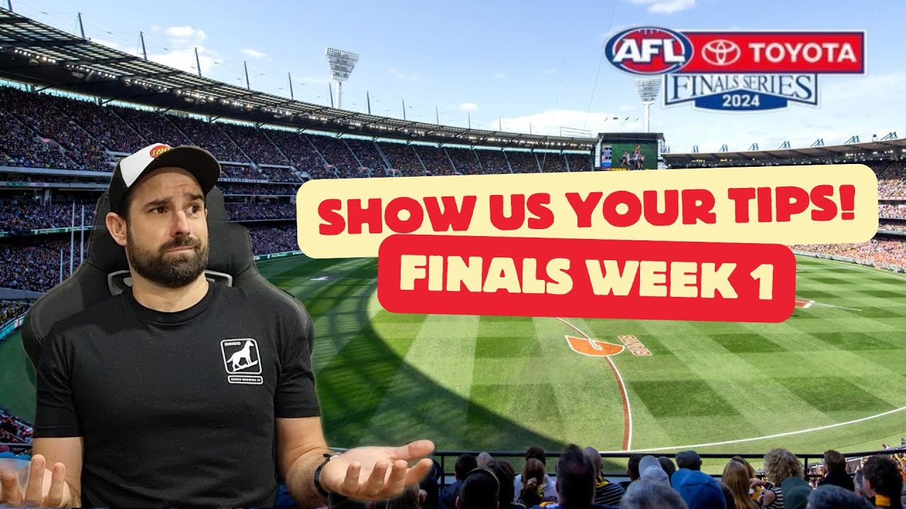 SHOW US YOUR TIPS! - Finals Edition week 1 - 2024 AFL Finals - Tips and ...