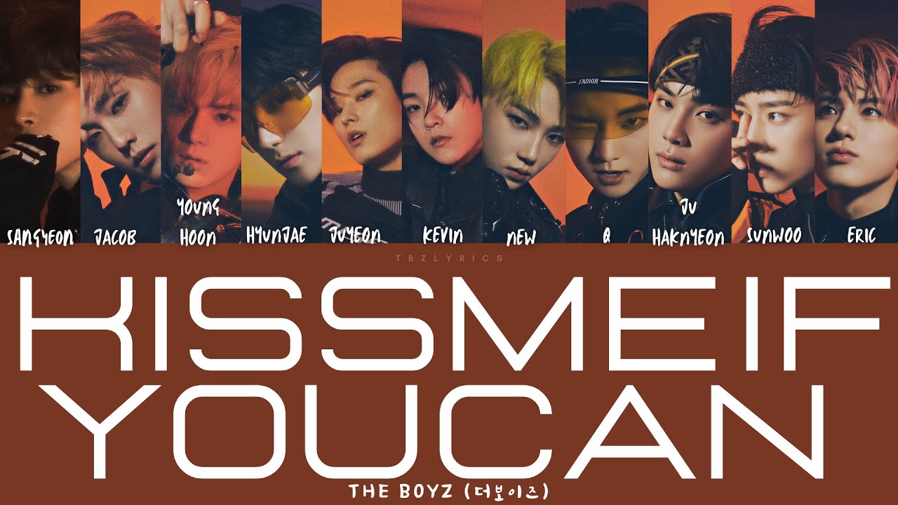 THE BOYZ (더보이즈) - Kiss Me If You Can (Color coded Han/Rom/Eng Lyrics/가사 ...