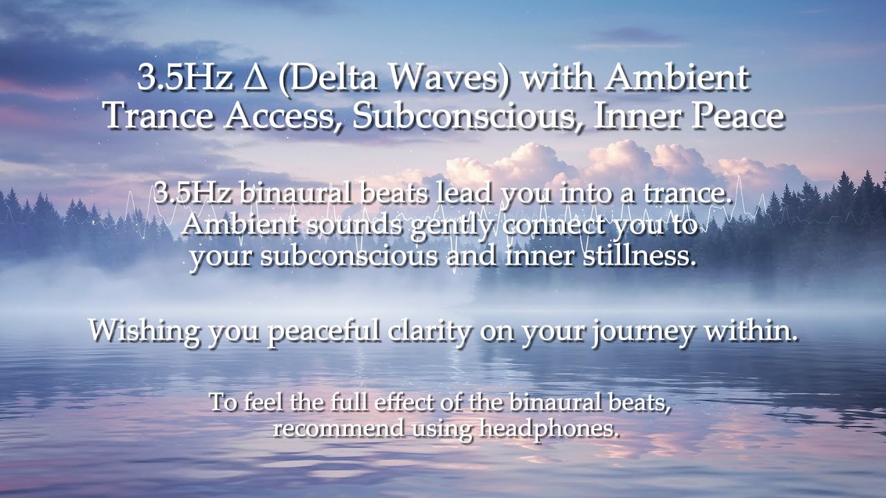 3.5Hz Δ (Delta Wave) Binaural Beats with Ambient Sounds | Trance State ...