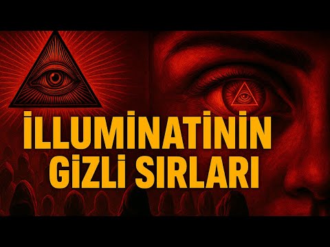 Her Şeyin Arkasında Onlar mı Var? | İlluminati’nin Gücü ve Gerçekliği