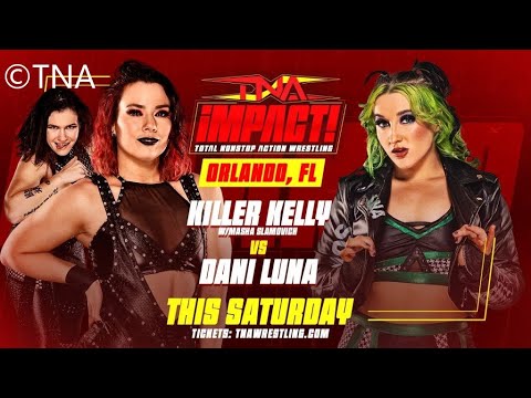 Killer Kelly vs Dani Luna / Singles Match / TNA iMPACT! Live 2024 Night ...