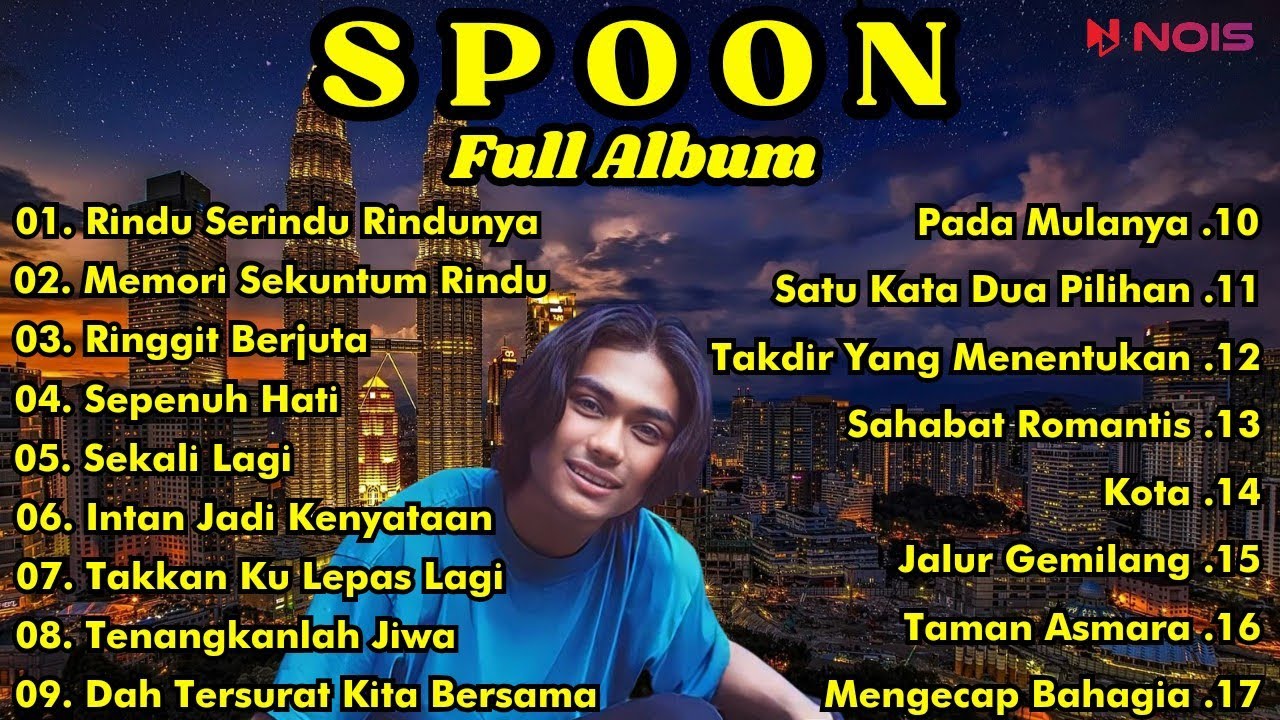 SPOON FULL ALBUM || RINDU SERINDU RINDUNYA, MEMORI SEKUNTUM RINDU ...