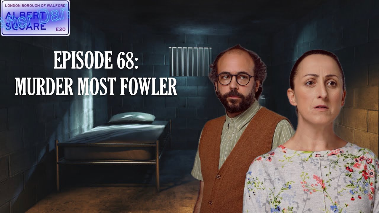 Albert Square: After Dark - Ep 68: Murder Most Fowler - YouTube