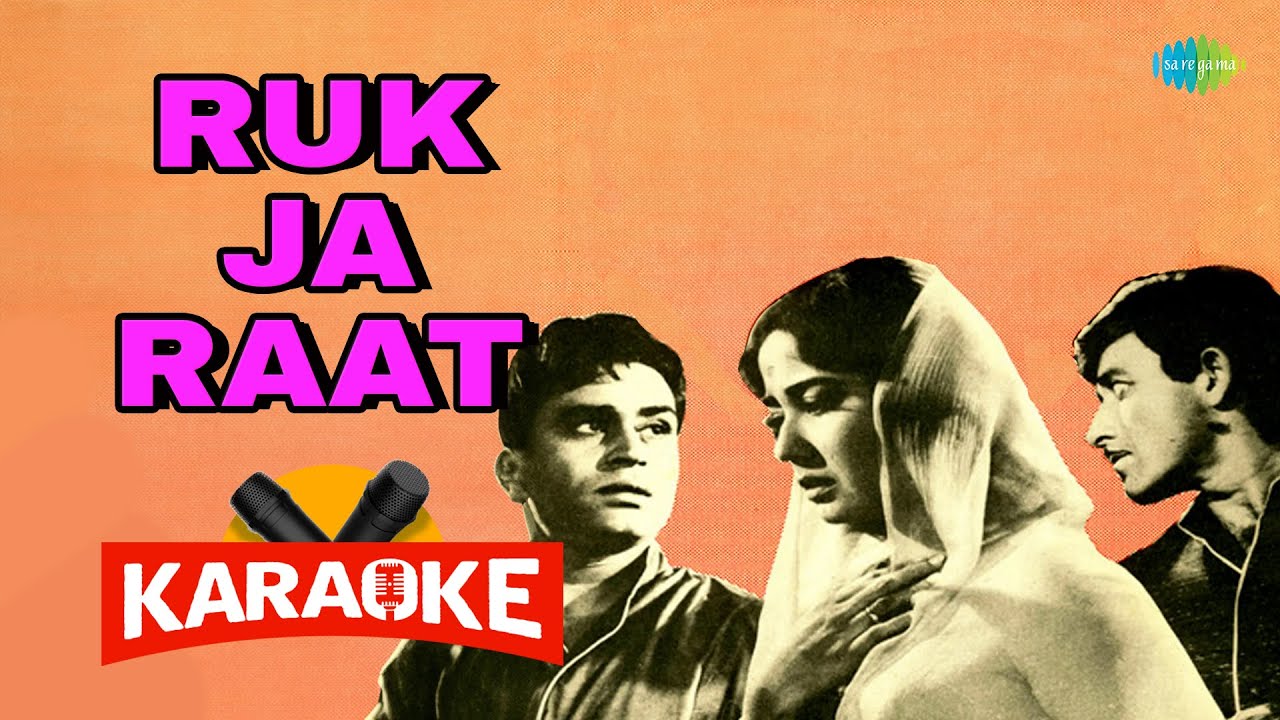 Ruk Ja Raat - Karaoke with Lyrics | Lata Mangeshkar | Shankar-Jaikishan ...