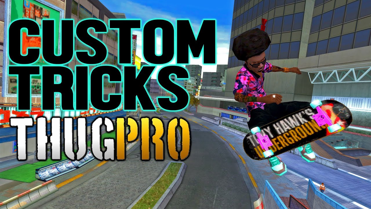 THUG Pro: How To Install Custom Tricks - Created Tricks Guide | Easy ...