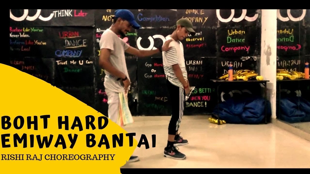 Boht Hard -Emiway Bantai |Rishi Raj Choreography |Urban Dance Company|Workshop - YouTube