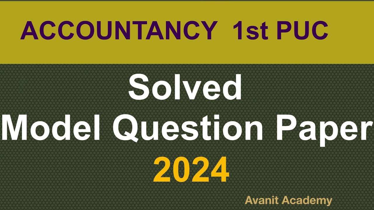 1st PUC Accountancy Solved Model Question Paper 2024 Class 11 1st-puc-accountancy-solved-model-question-paper-2024-class-11