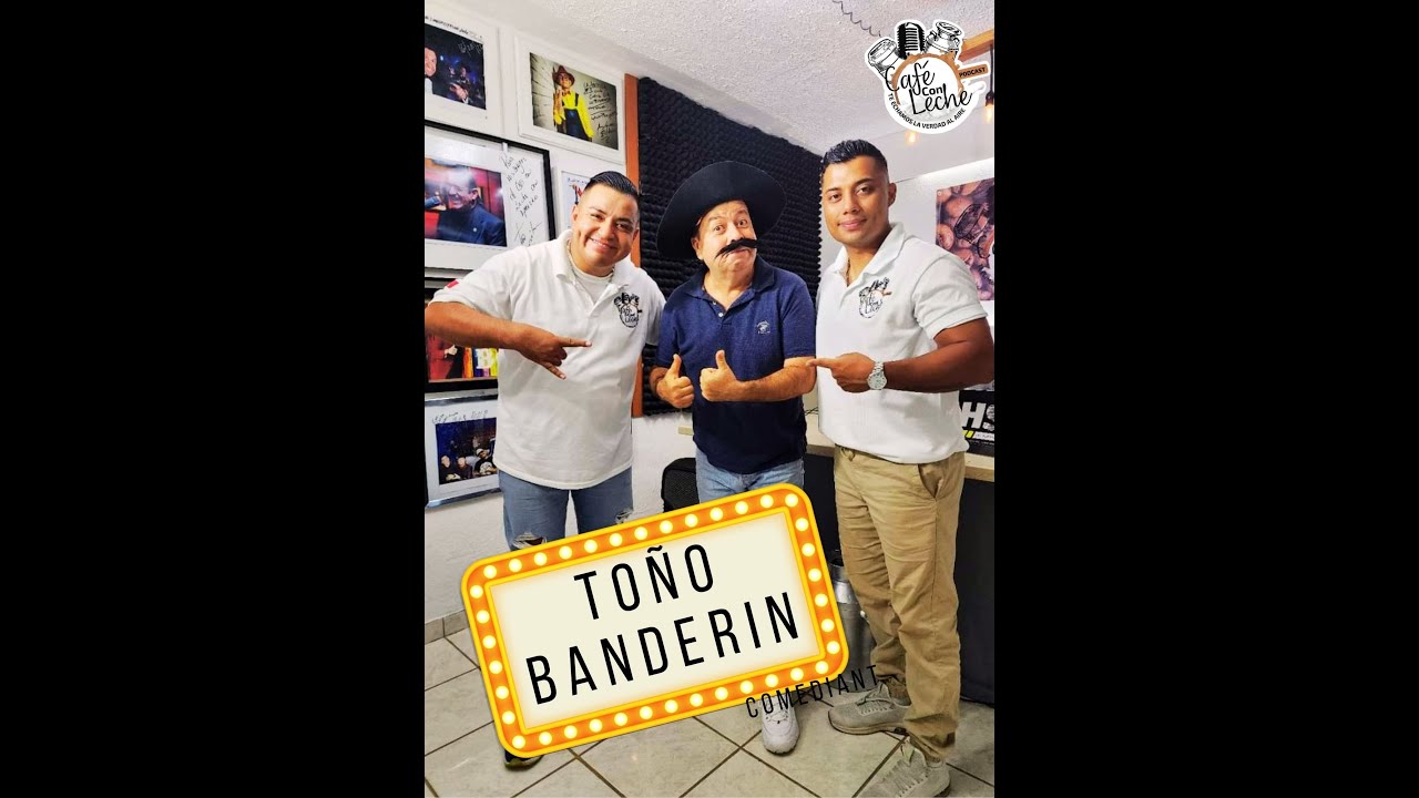 Toño Banderin (comediante) Cafe con Leche Oficial - YouTube