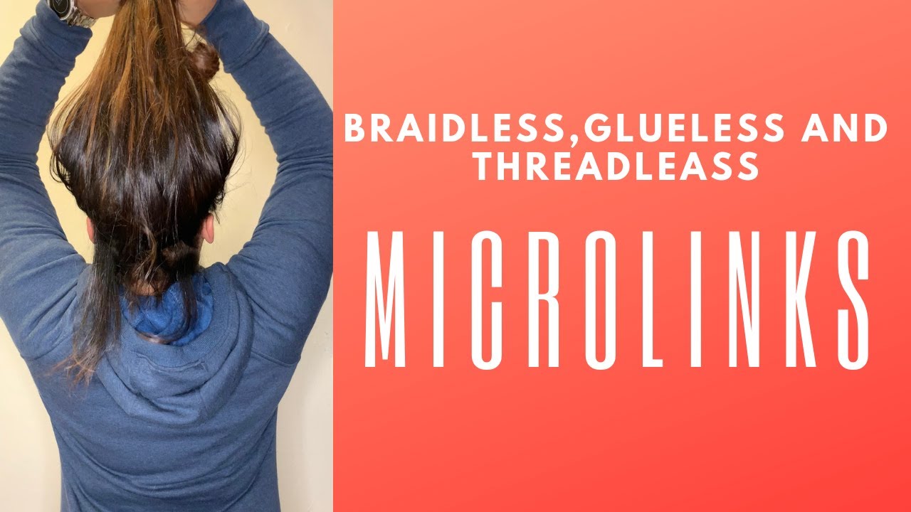 Microlink Extensions on Natural Hair ( Glueless,Braidless,Threadless ...