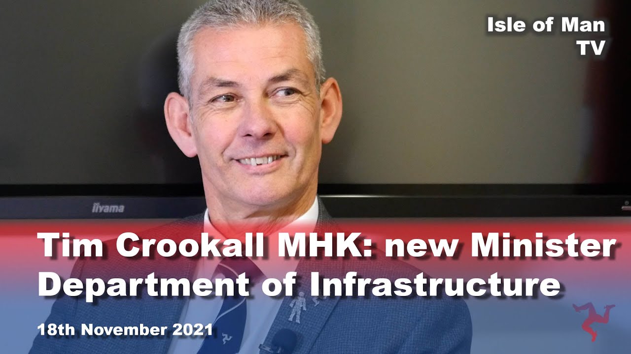 Tim Crookall MHK: new Minister Department of Infrastructure - YouTube