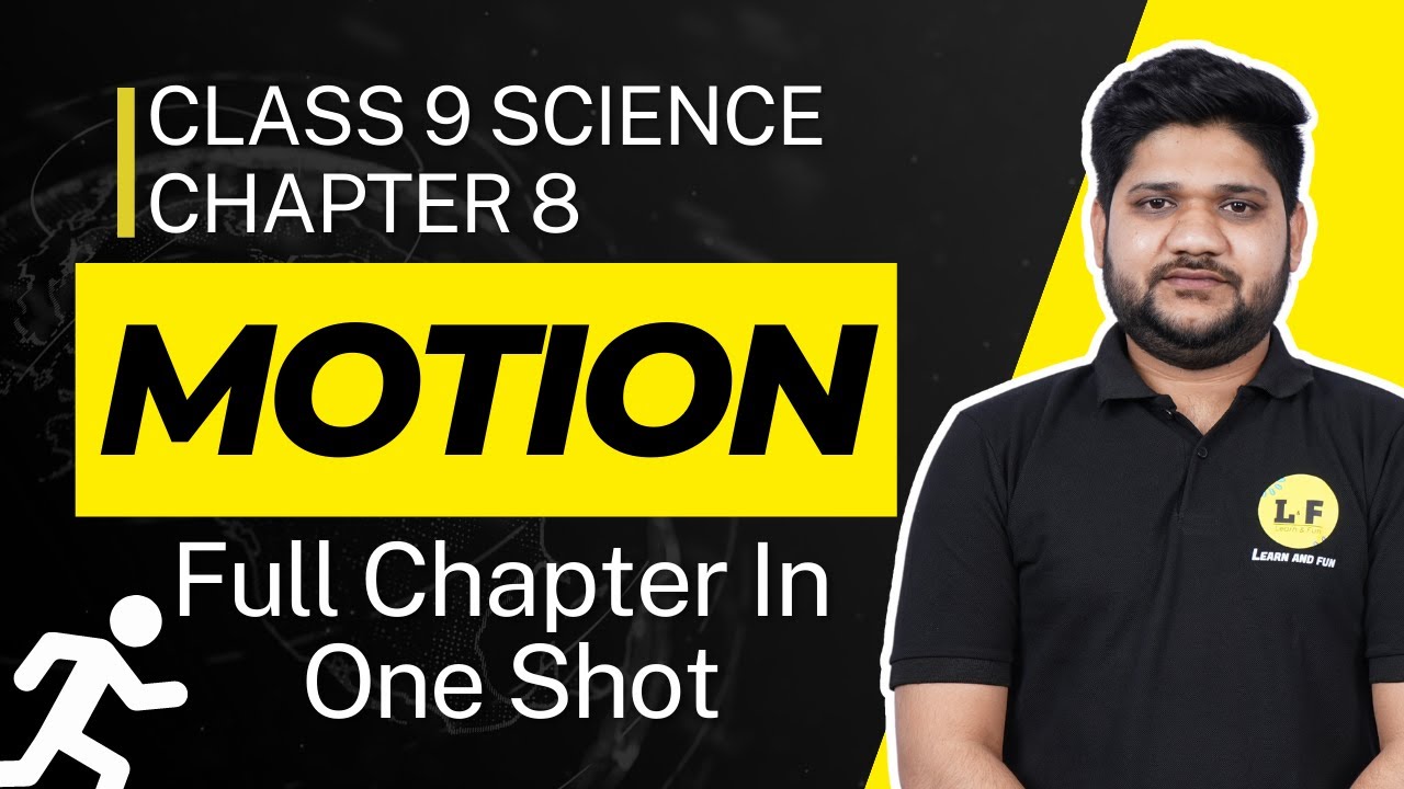 Class 9 Science | Motion One Shot Revision | Full Chapter Explanation | NCERT Chapter 8 | Sachin ...