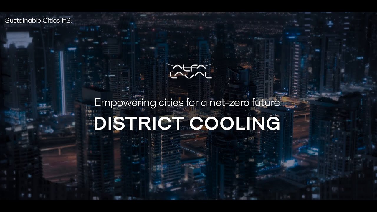 District Cooling in Sustainable Cities - an efficient system - YouTube