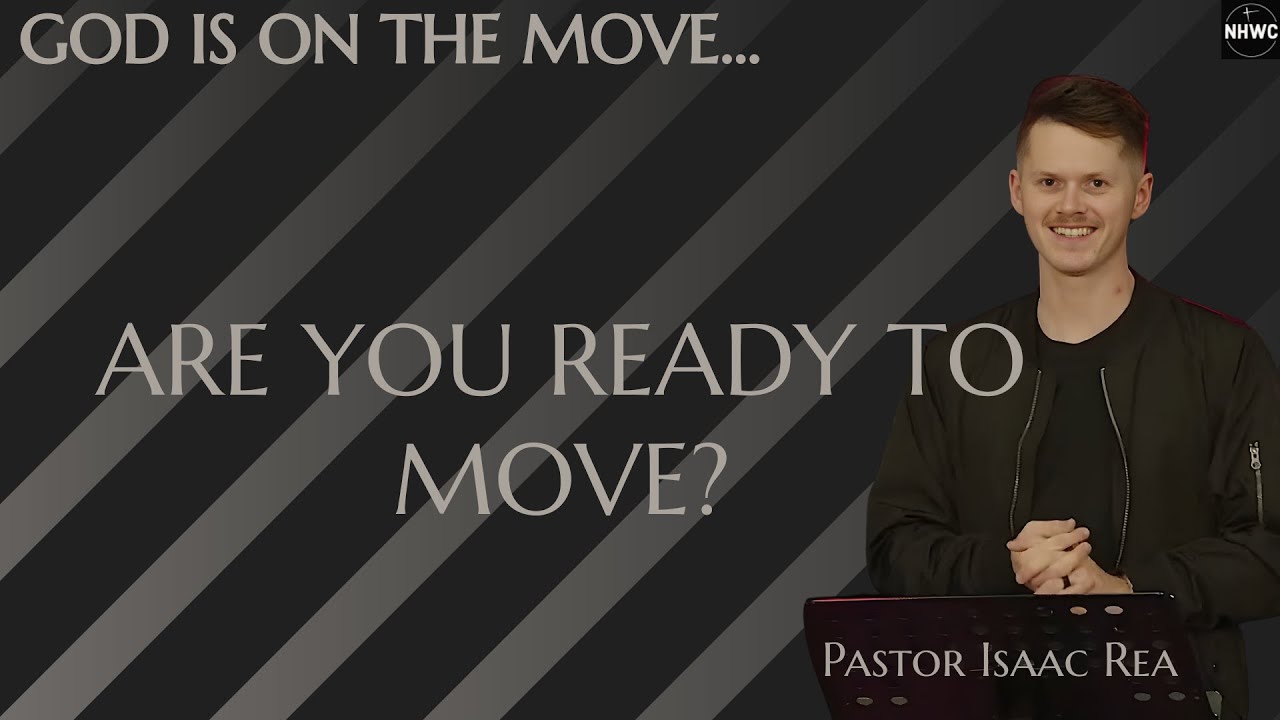 God is on the Move. Are Your Ready? - Pastor Isaac Rea (12/15/24 10 ...