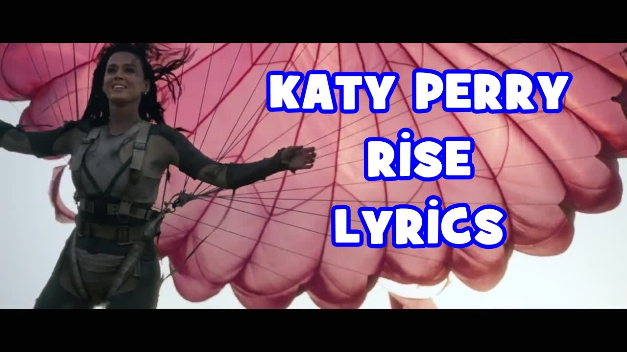 Katy Perry - Rise (Olympics Song) | Lyrics || Şarkı Defteri - YouTube