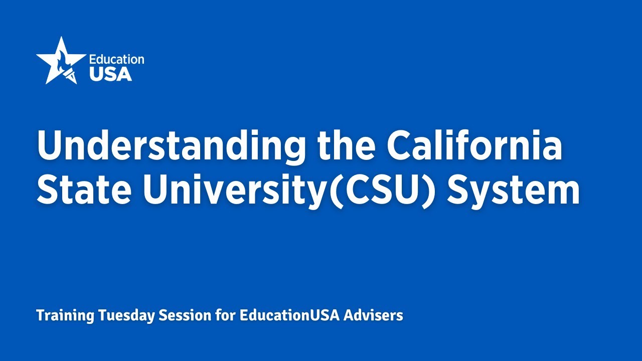 Understanding the California State University (CSU) System - YouTube