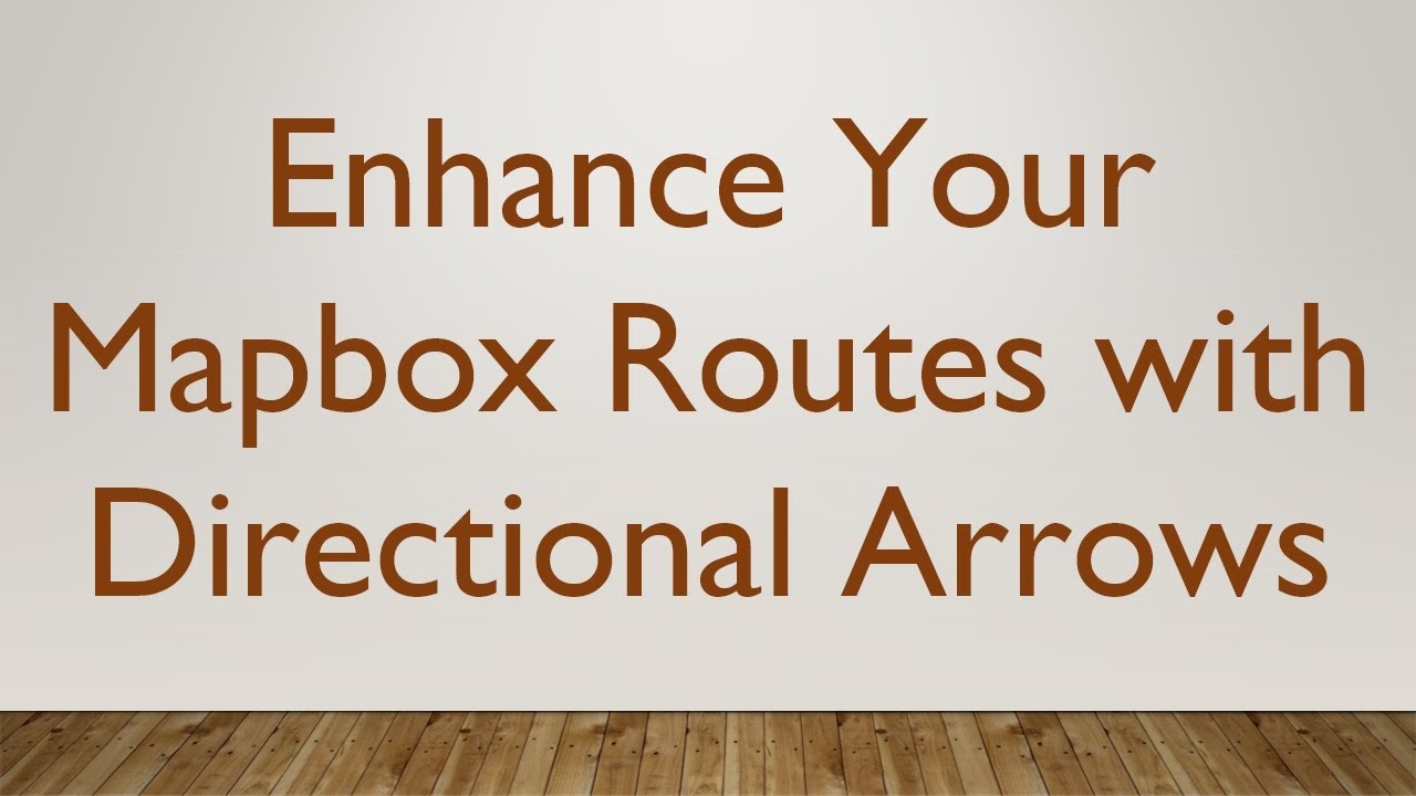 Enhance Your Mapbox Routes with Directional Arrows - YouTube