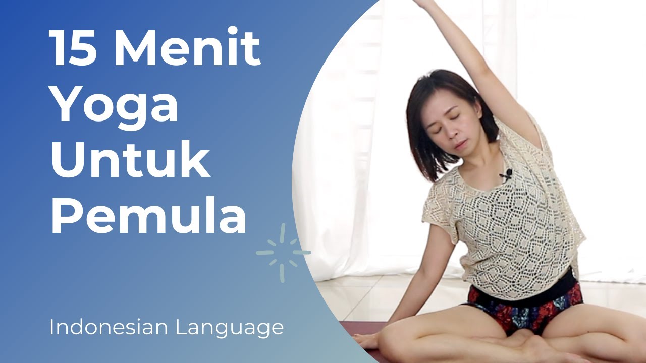 15 Menit Yoga Untuk Pemula | Yoga Indonesia - YouTube