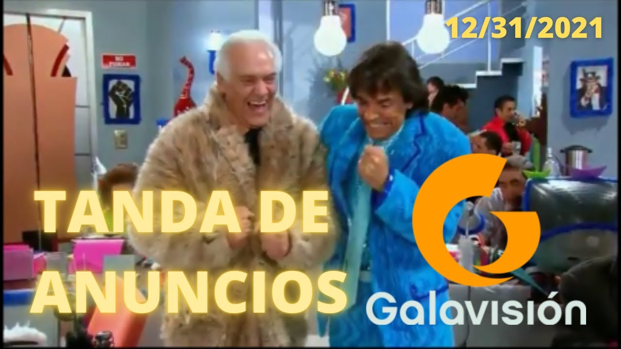 Galavision :Tanda de Anuncios (12/31/2021) - YouTube