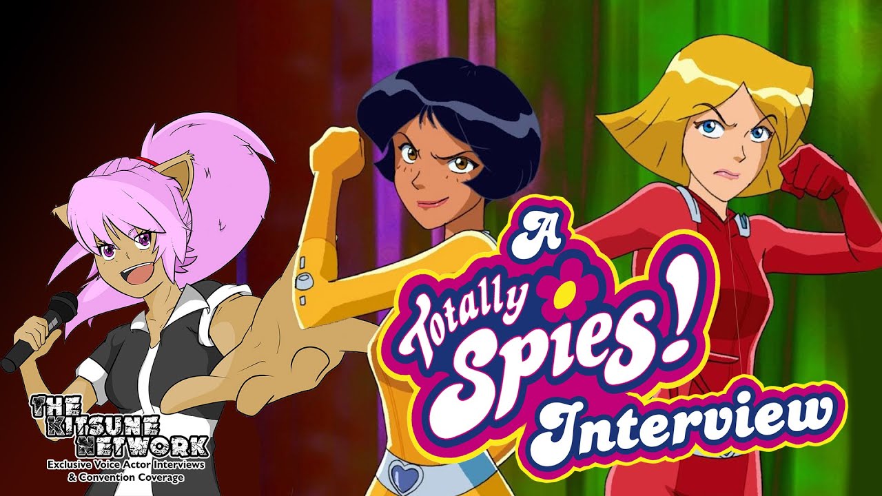 Totally Spies Interview With Alex & Clover ( Katie Leigh & Andrea Baker ...