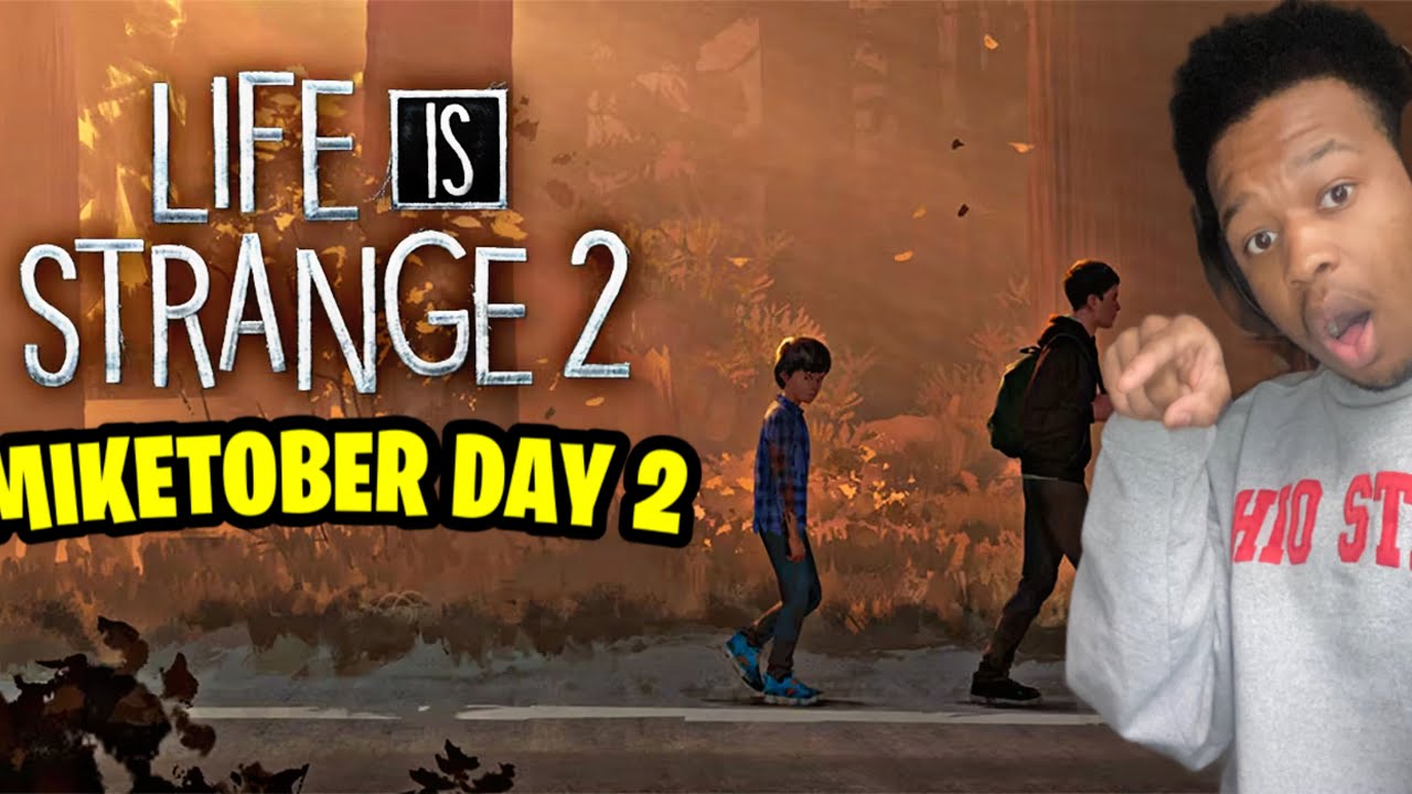 THEY REALLY UP PIPE ON POPS | LIFE IS STRANGE 2 #MIKETOBER DAY 2 - YouTube