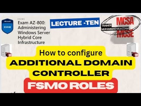 MCSA | MCSE | Exam AZ-800 Lec-10 | ADC - How to configure Additional Domain Controller | FSMO ...