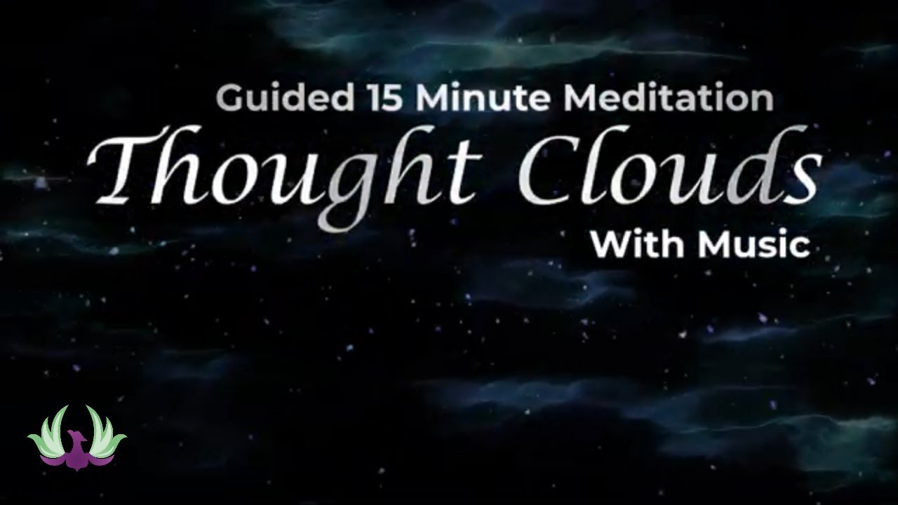 Guided 15 Minute Meditation | Thought Clouds Mindfulness Meditation ...