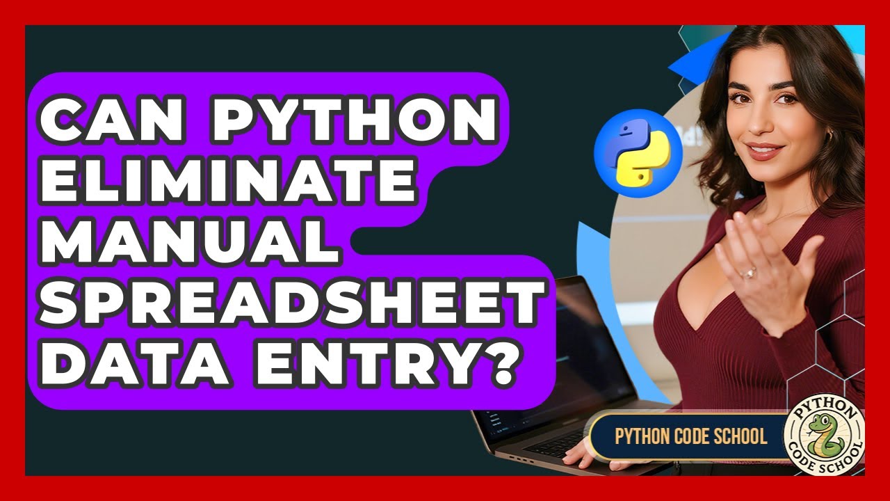 Can Python Eliminate Manual Spreadsheet Data Entry? - Python Code School - YouTube