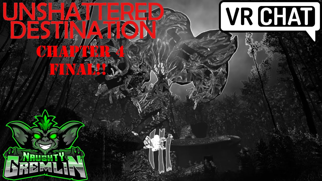 Unshattered Destination Chapter 4 Final - YouTube