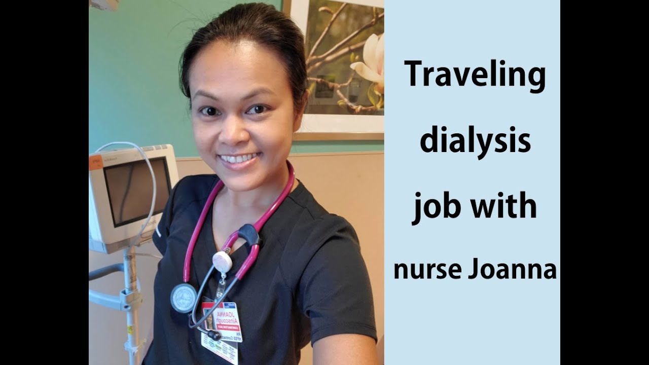 First month as a traveling dialysis nurse - YouTube