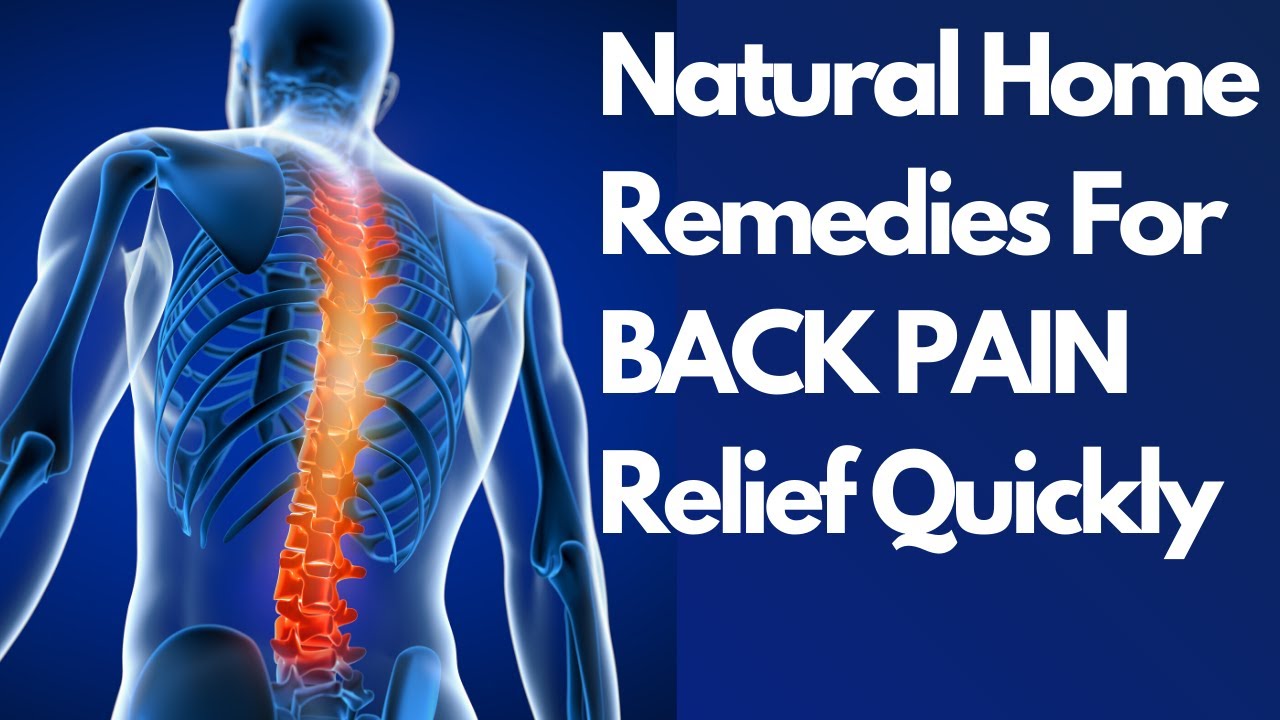Natural Home Remedies For BACK PAIN RELIEF Quickly - YouTube