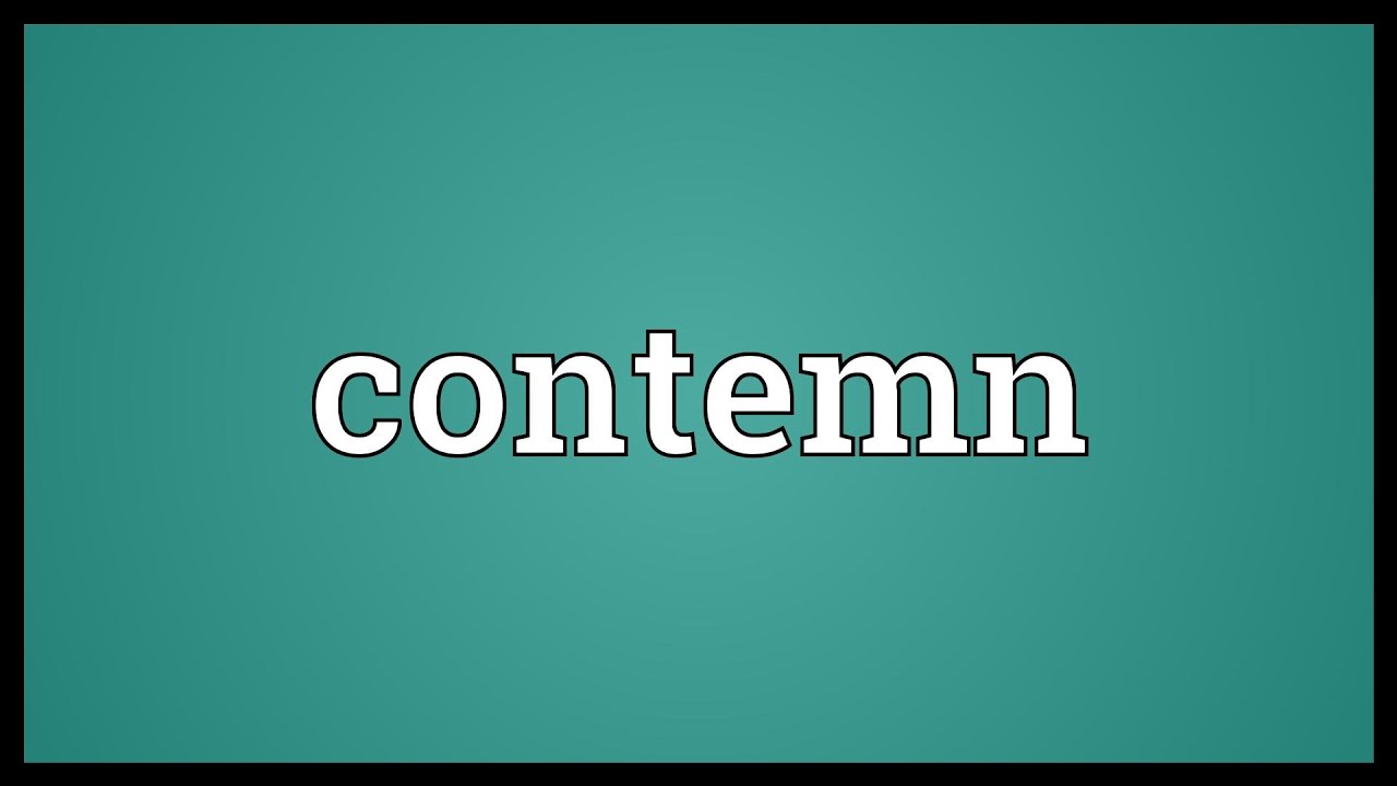 Contemn Meaning - YouTube