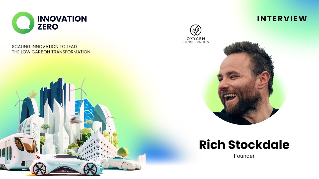 Rich Stockdale, Oxygen Conservation | Innovation Zero 2024 - YouTube