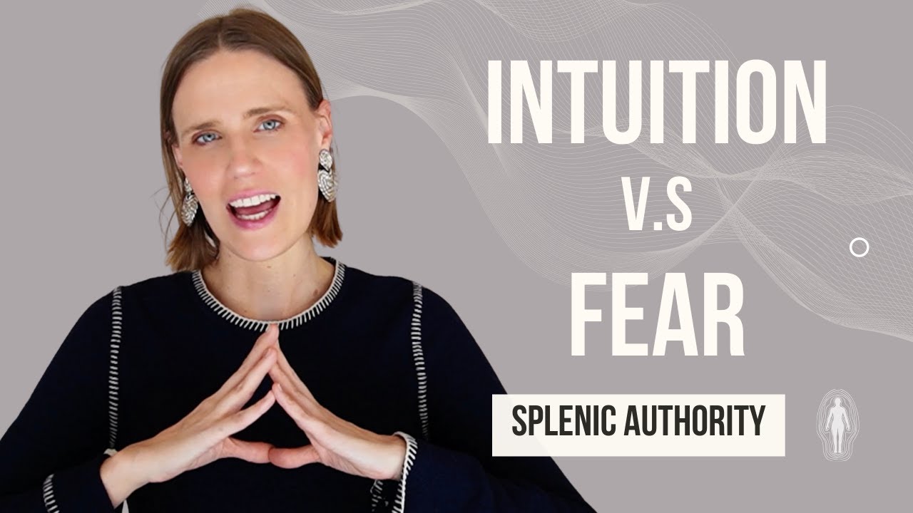 Splenic Authority Human Design: INTUITION V.S FEAR - YouTube
