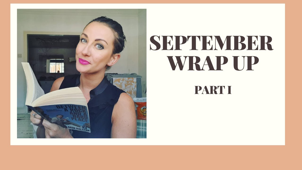 SEPTEMBER WRAP UP PART I - YouTube